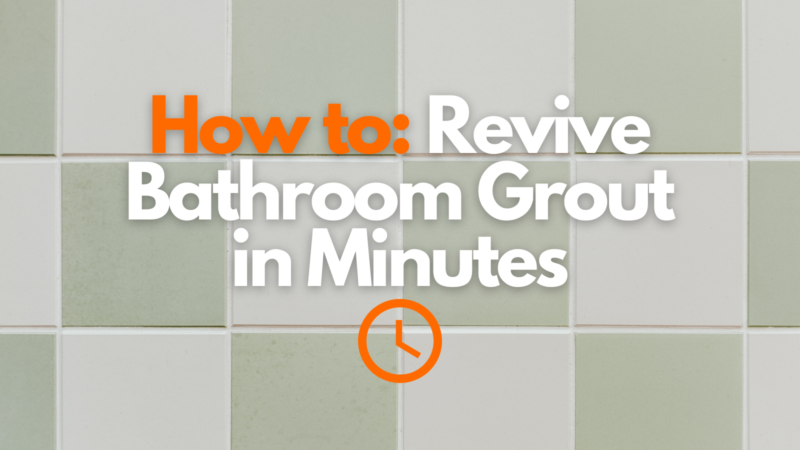 How to revive your bathroom grout - Blog | BS Fixings